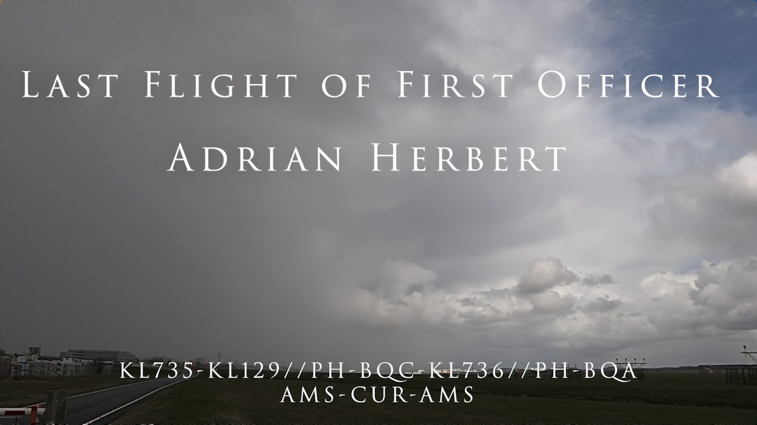 Last Flight of First Officers Adrian Herbert @ KLM – Valk Aviation